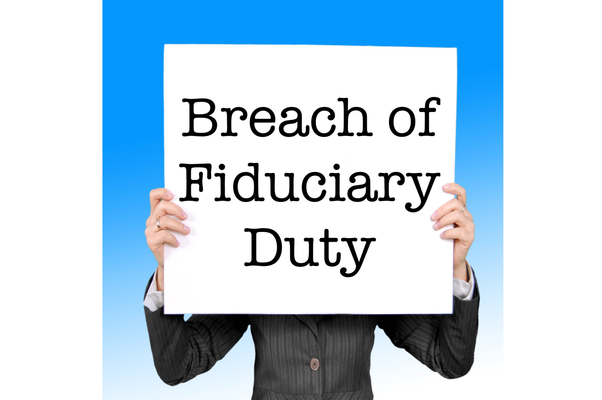 Breach of Fiduciary Duty | Galvin Legal, PLLC